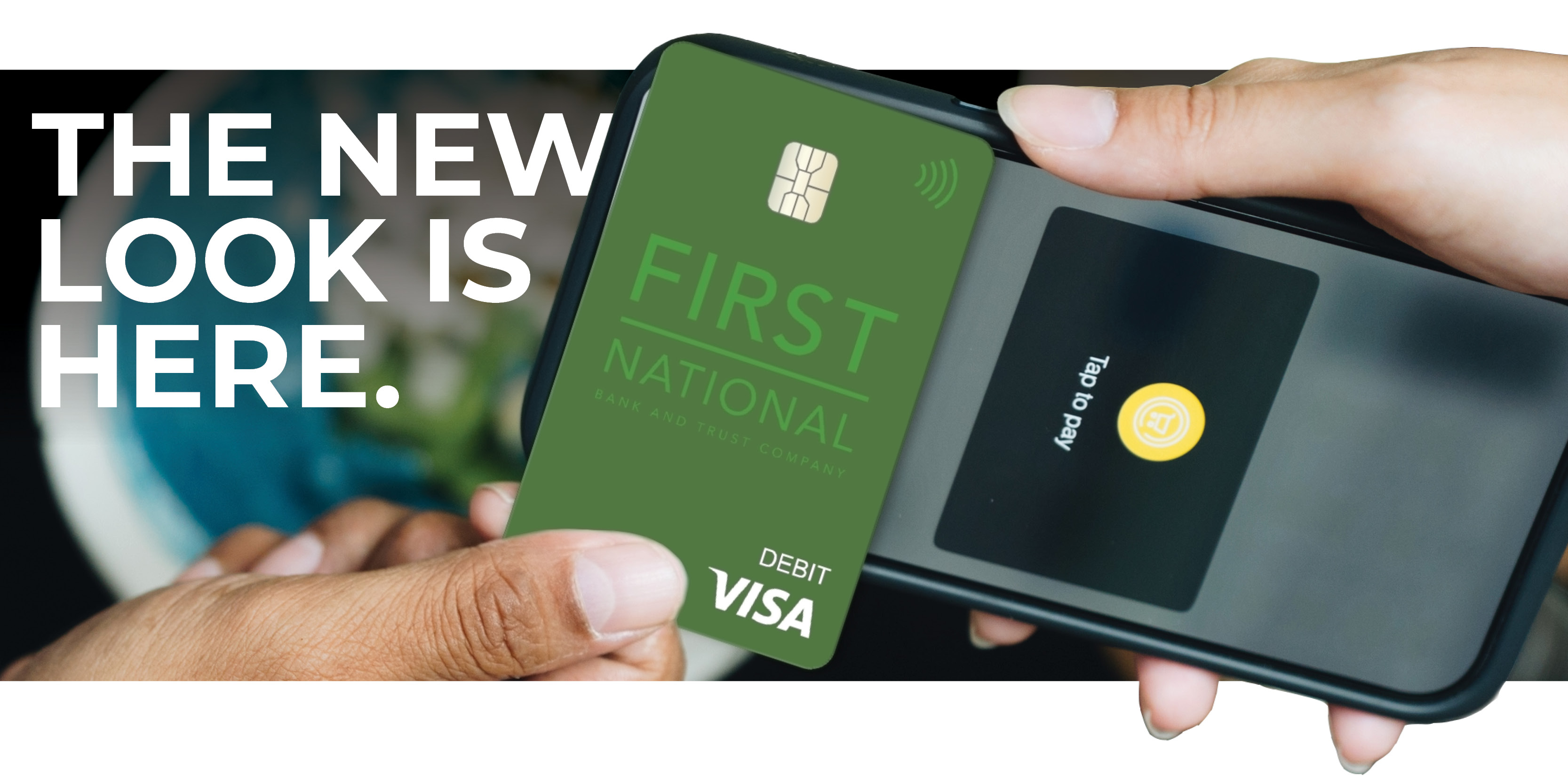 New tap cards are here at First National Bank and Trust Company